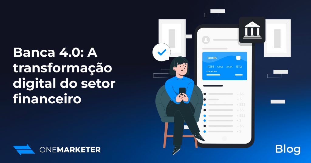 Banca 4.0 transformação digital do setor financeiro